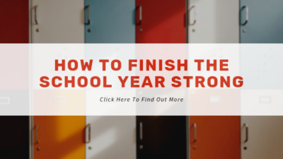 How To Finish The School Year Strong - MBE Books
